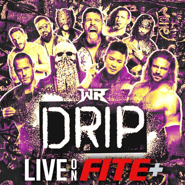 Wrestling Revolver: Drip - Official Replay - FITE